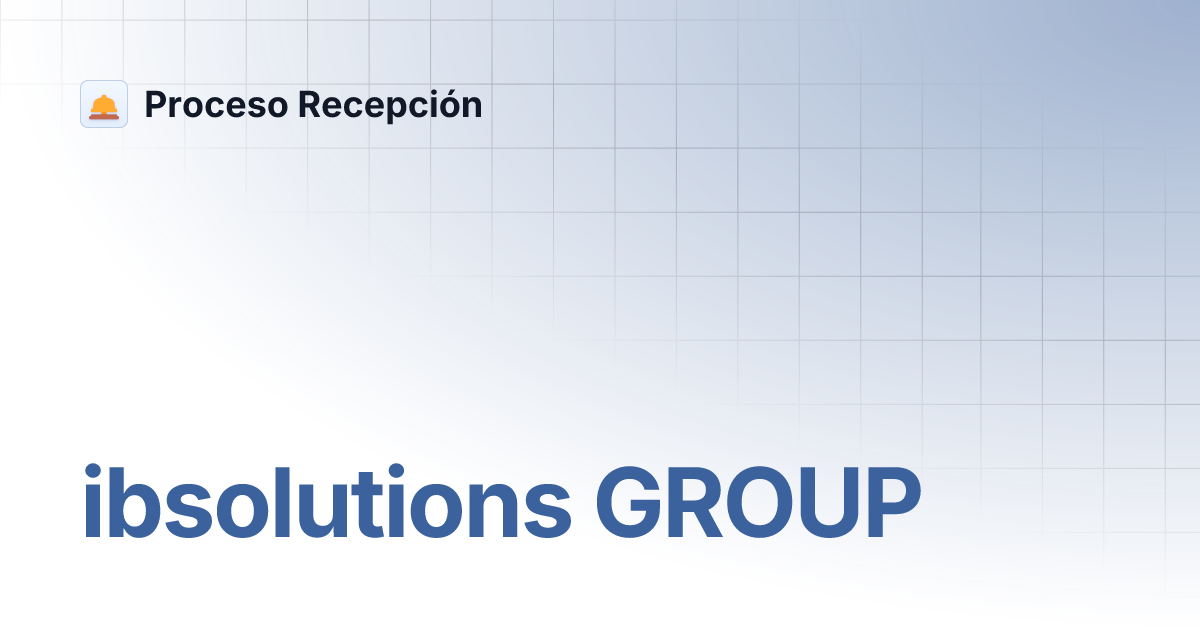 ibsolutions GROUP | Proceso Recepción